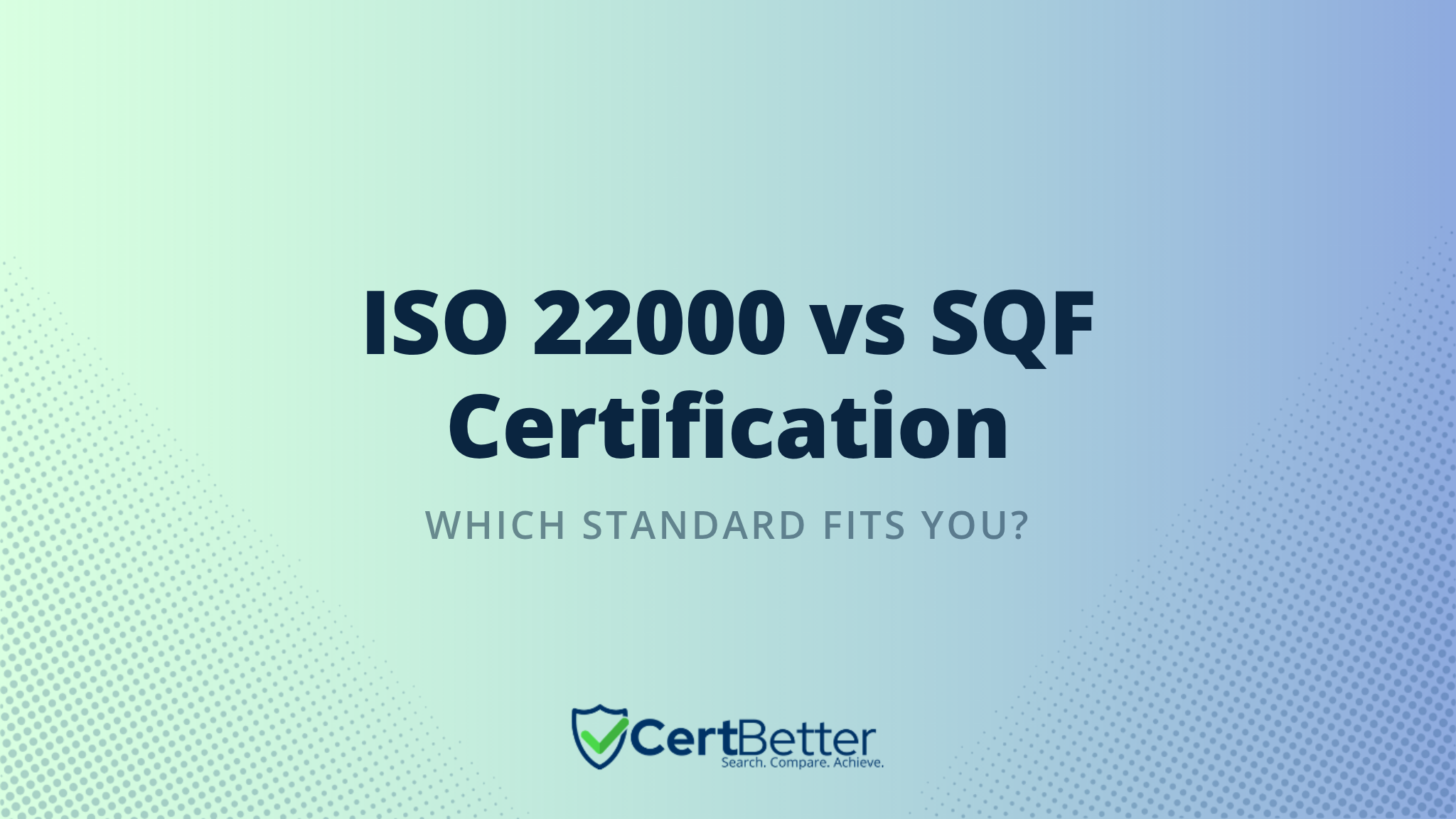 ISO 22000 vs SQF Certification: Key Differences - CertBetter
